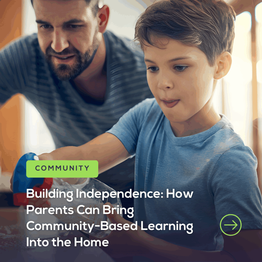 Building Independence: How Parents Can Bring Community-Based Learning ...